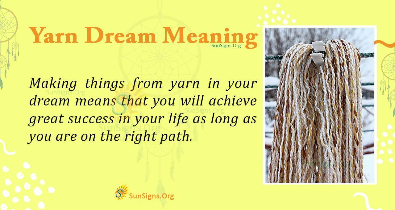 Interpreting A Yarn Dream - Meaning and Symbolism - SunSigns.Org