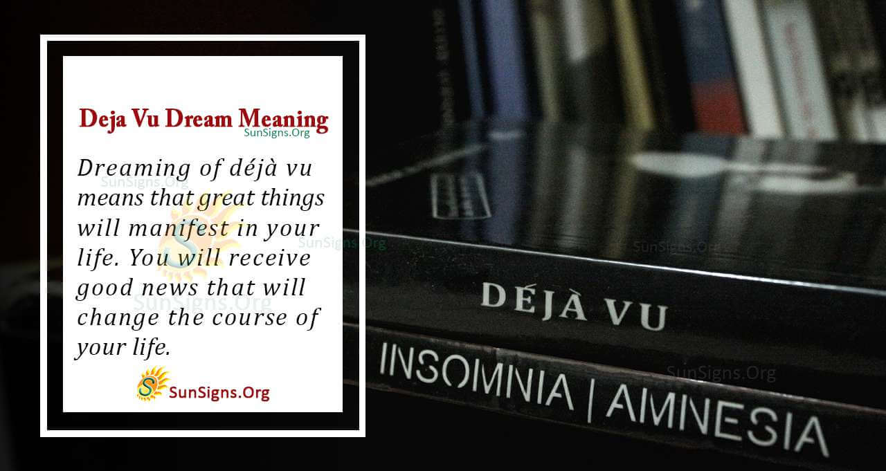 What Does a Deja Vu Mean in Your Dream? Interpretation and Symbolism ...
