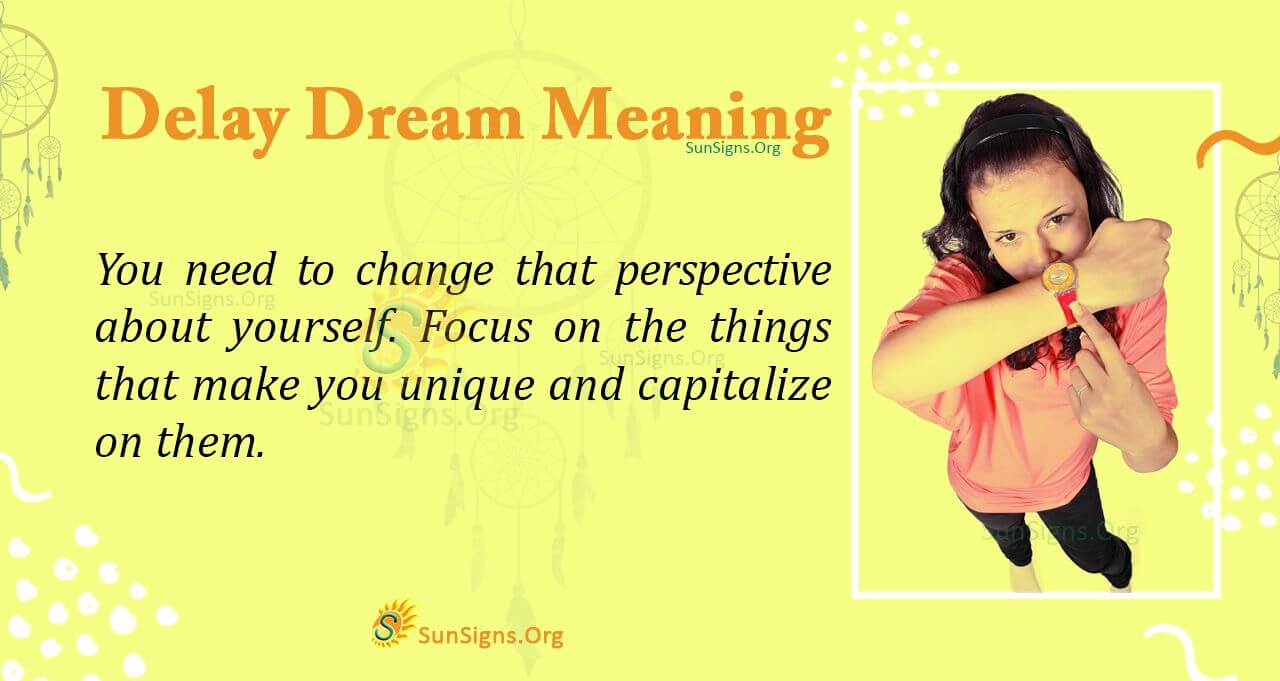 Delay in Your Dream - Meaning, Interpretation and Symbolism - SunSigns.Org