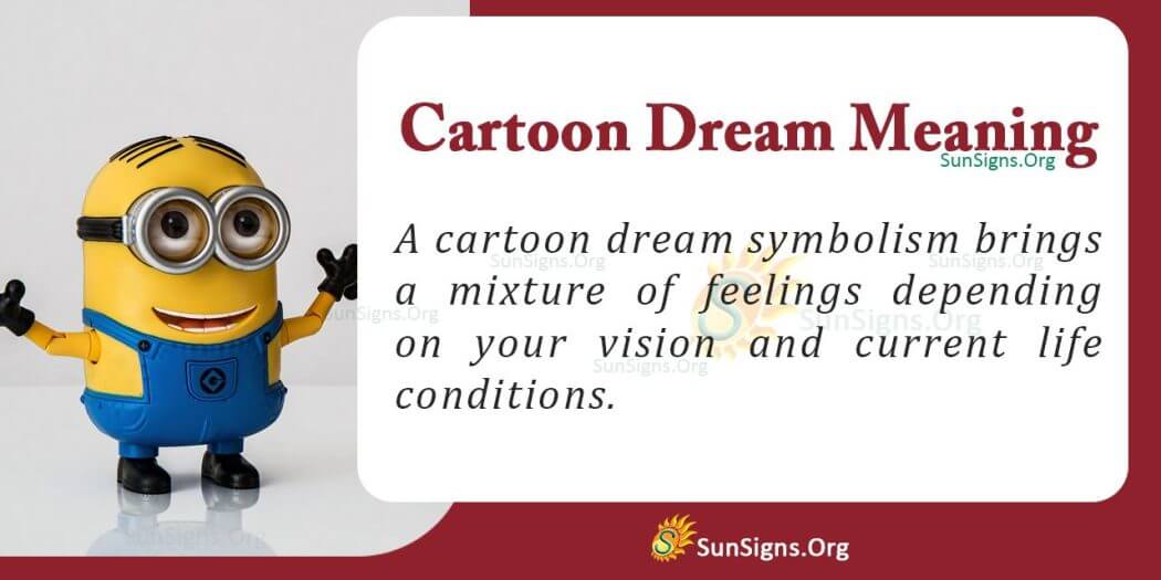 Cartoon Dream Symbolism - Meaning and Interpretation - SunSigns.Org