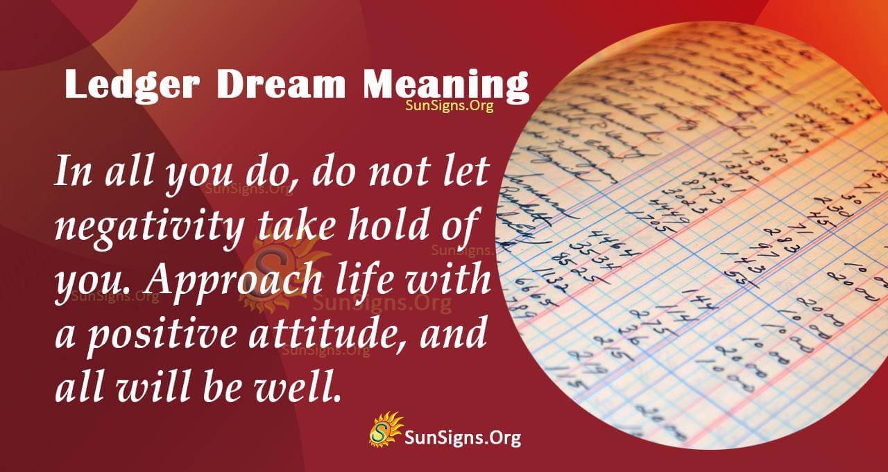 Seeing A Ledger In Your Dream - Meaning, Interpretation And Symbolism ...