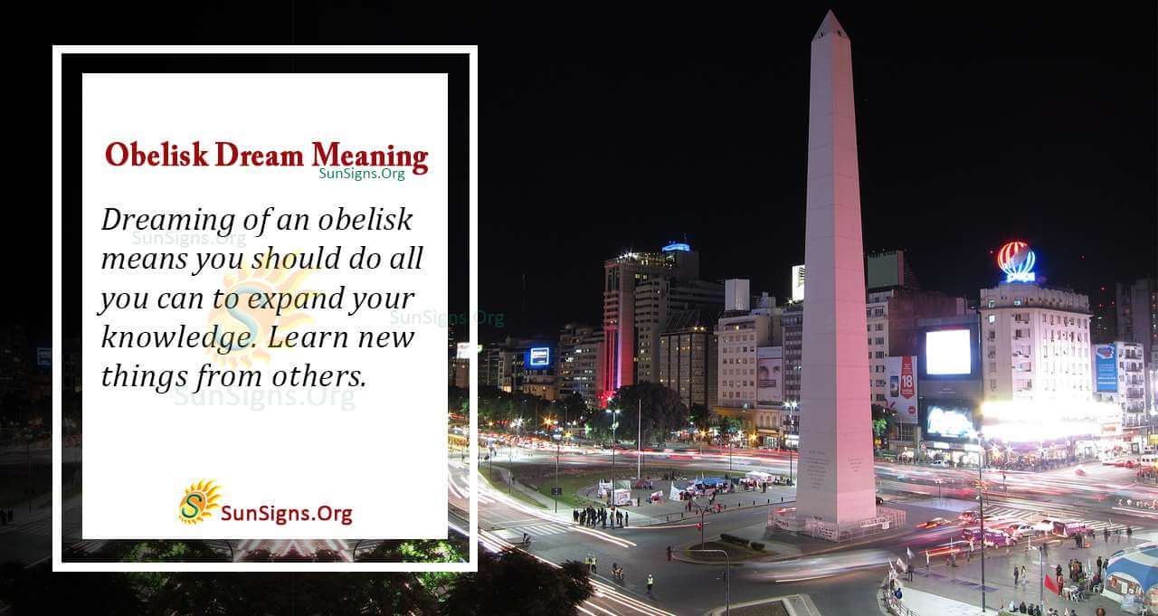 Obelisk Dream Meaning, Interpretation and Symbolism - SunSigns.Org