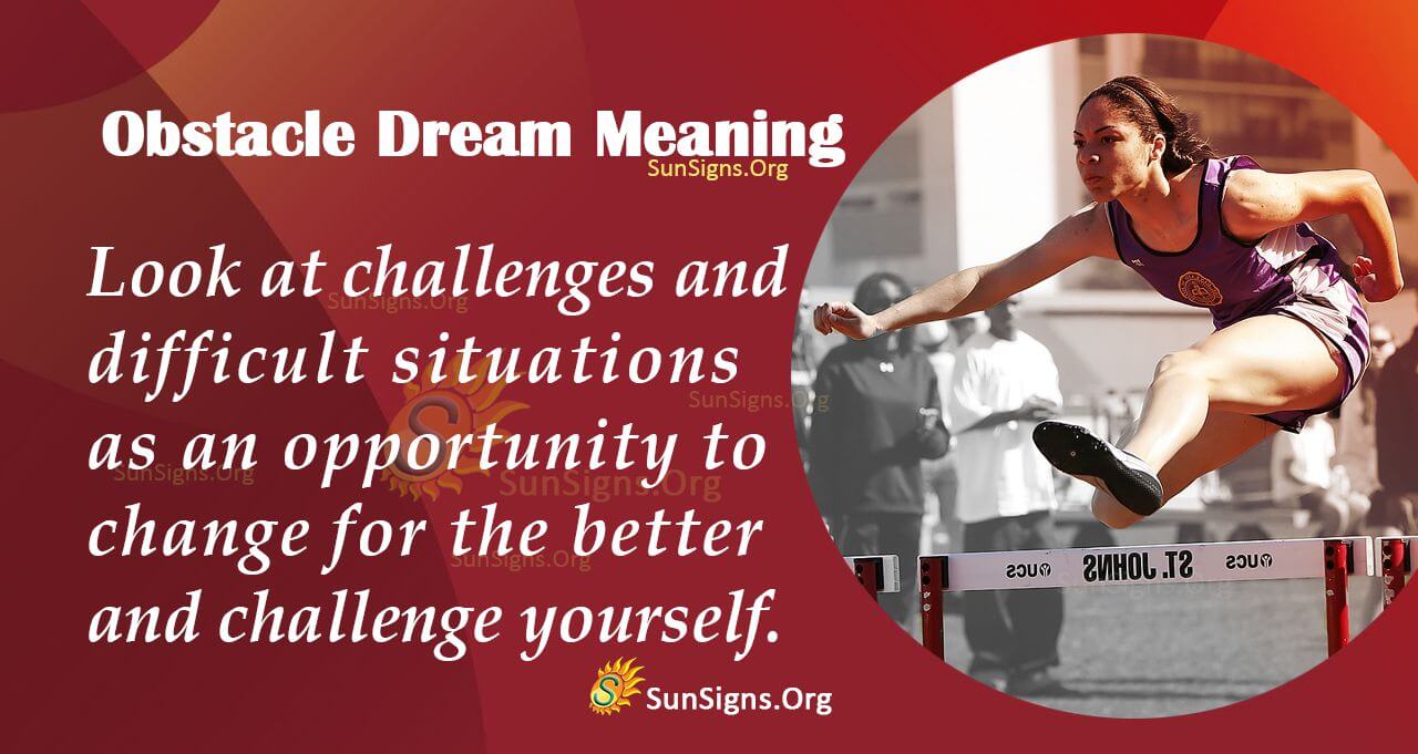 Understanding The Meaning Of An Obstacle In Your Dream - Interpretation ...