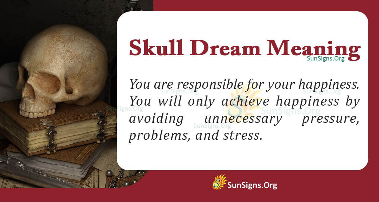 The Meaning Behind Skull Dream Interpretation And Symbolism