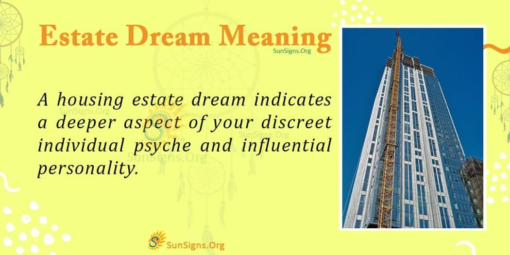 Significance of an Estate Dream - Meaning, Interpretation and Symbolism ...