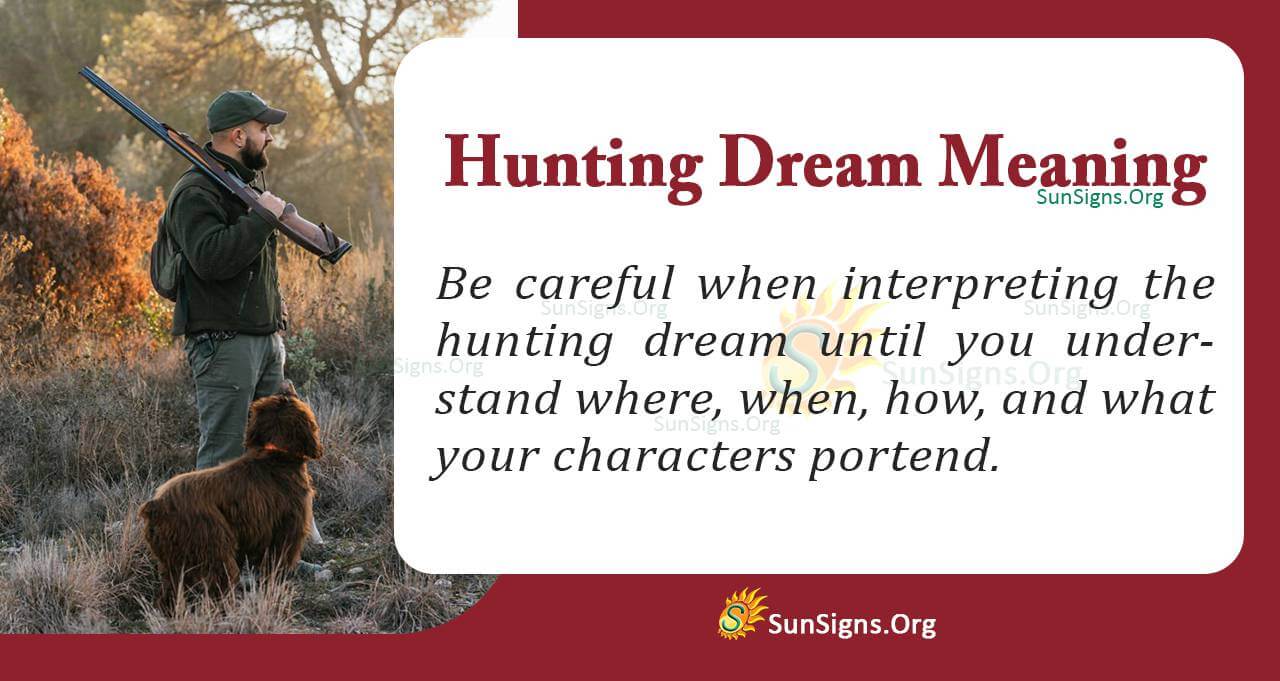 A Hunting Dream? The Meaning, Interpretation and Symbolism - SunSigns.Org