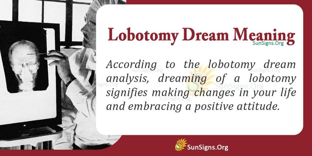 Dream Meaning of Lobotomy - Interpretation and Symbolism - SunSigns.Org