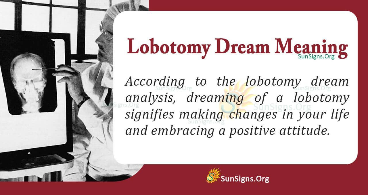 Dream Meaning of Lobotomy - Interpretation and Symbolism - SunSigns.Org