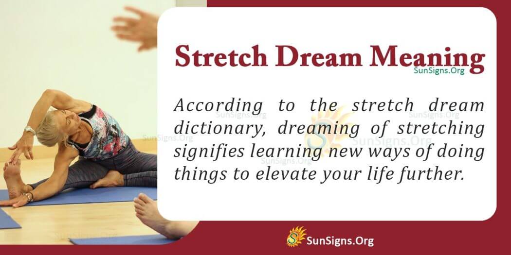 To Stretch In Your Dream - Meaning, Interpretation And Symbolism ...