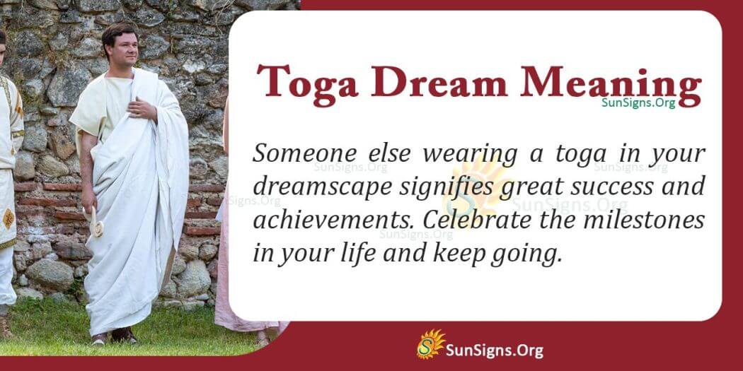 What Does It Mean to See Toga in Your Dream? Interpretation And ...