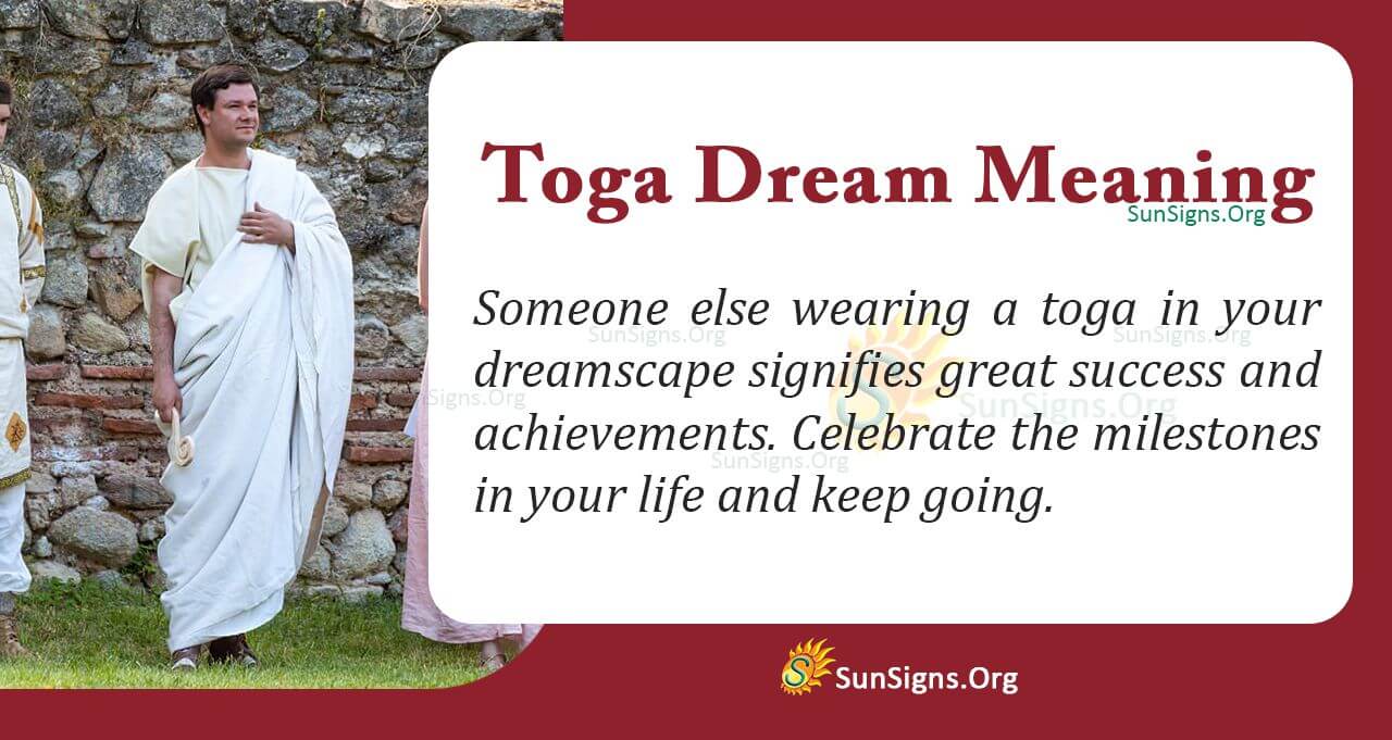 What Does It Mean to See Toga in Your Dream? Interpretation And ...