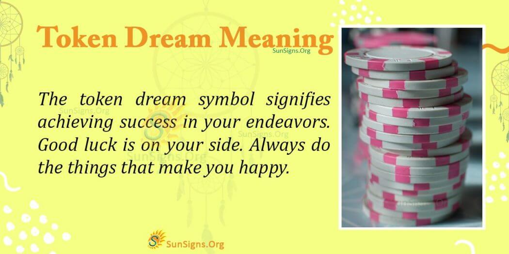 Dreaming of a Token - Meaning, Interpretation and Symbolism