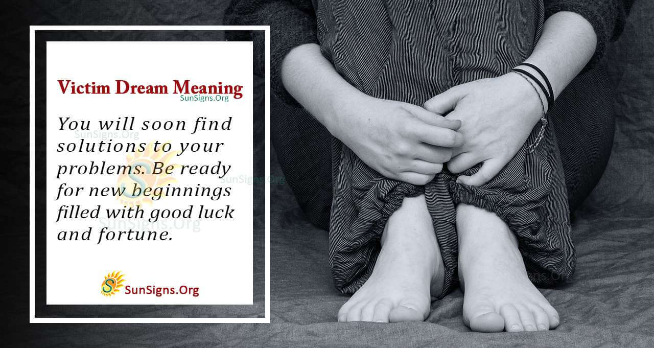Uncover The True Meaning of a Victim Dream - Interpretation and ...