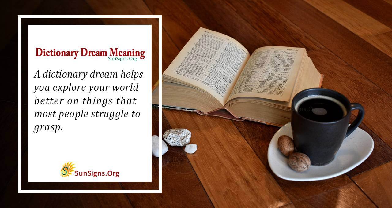 Seeing A Dictionary In Your Dream - Meaning, Interpretation And Symbolism - SunSigns.Org
