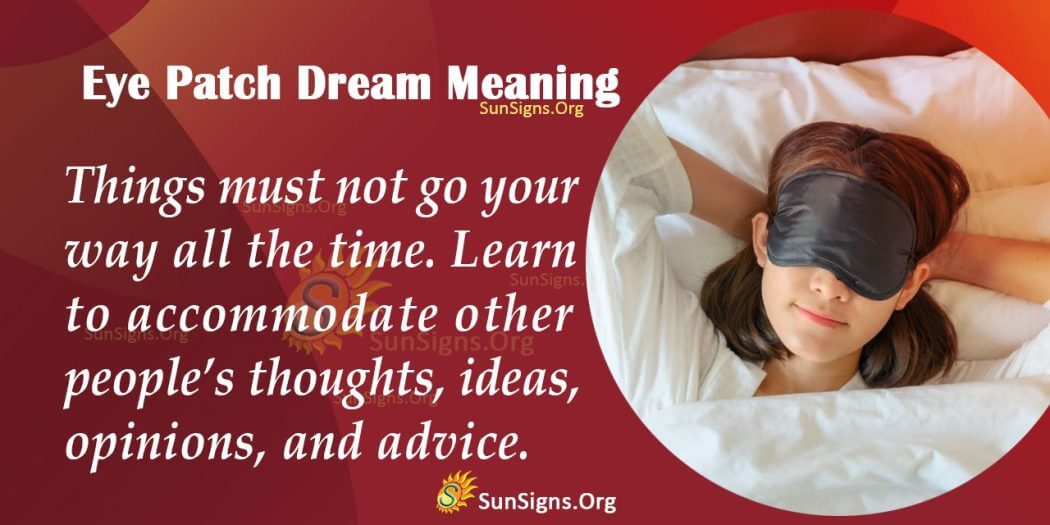 Meaning Of An Eye Patch Dream - Interpretation And Symbolism - SunSigns.Org