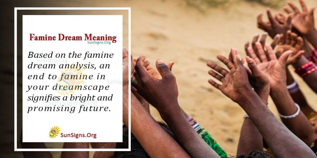 Dream Meaning of Famine - Interpretation and Symbolism - SunSigns.Org
