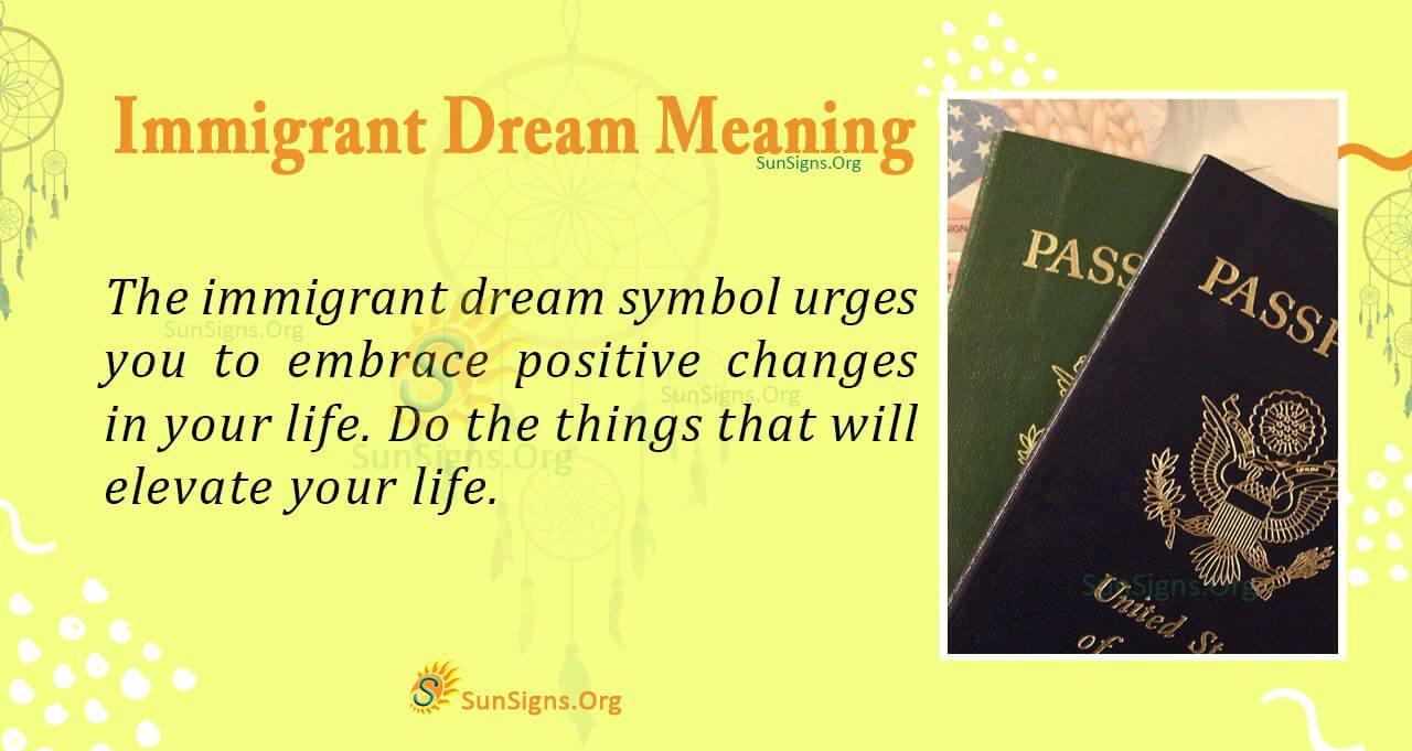 Meaning Of An Immigrant Dream - Interpretation And Symbolism