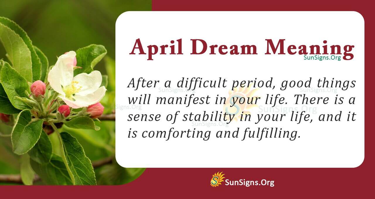 April Dream Symbol - Meaning, Interpretation and Symbolism - SunSigns.Org