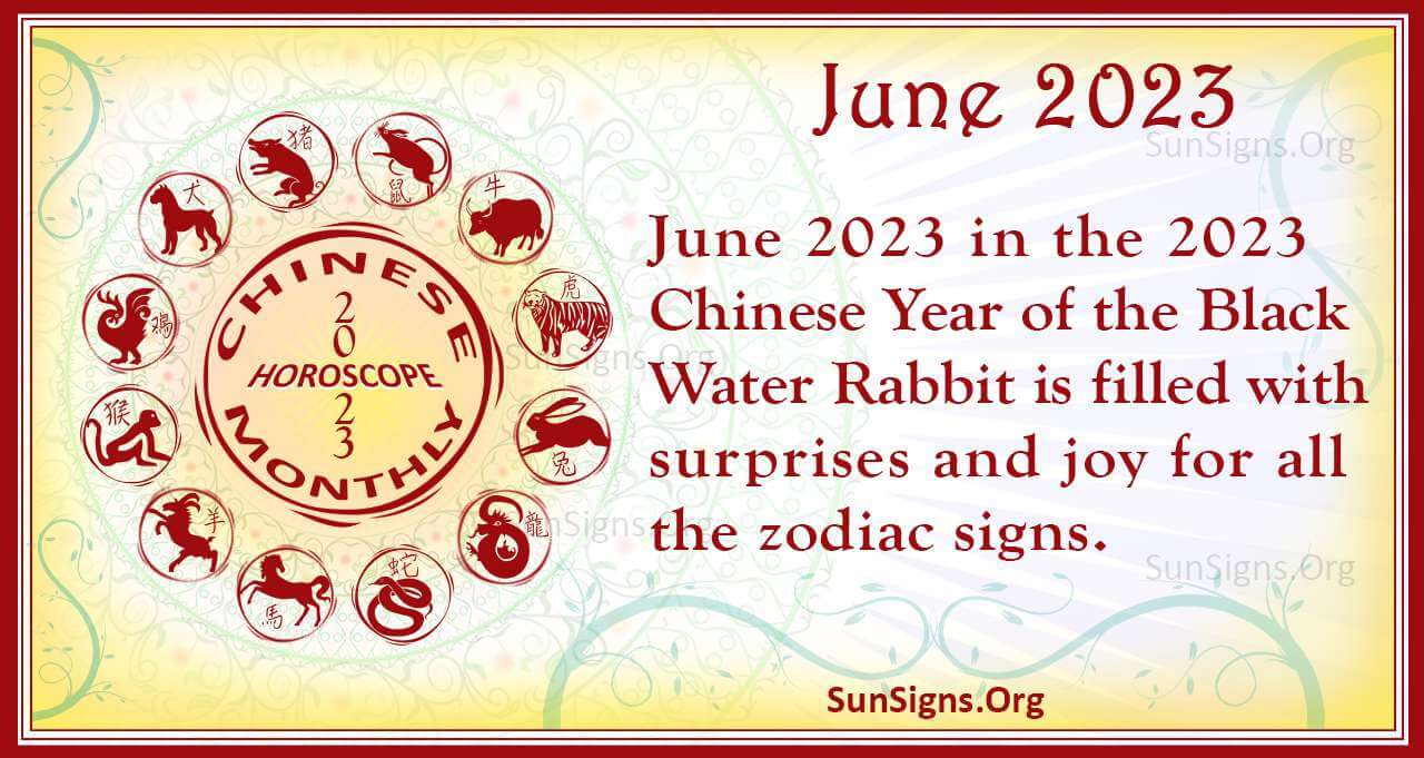 June 2023 Chinese Horoscope Predictions - SunSigns.Org