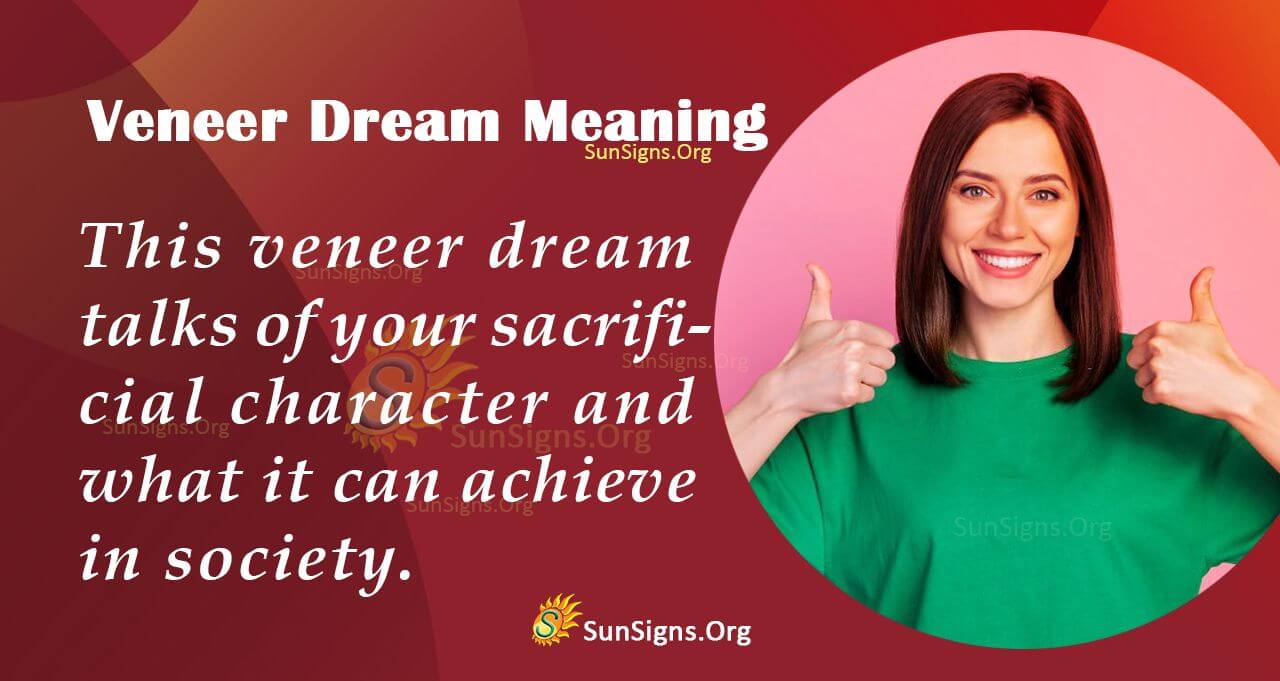 Meaning Of A Veneer Dream - Interpretation And Symbolism - SunSigns.Org