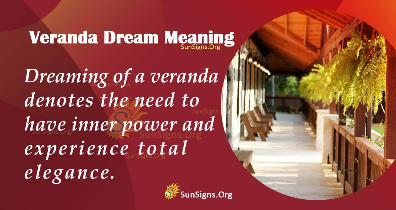 Seeing A Veranda In A Dream - Meaning, Interpretation And Symbolism ...