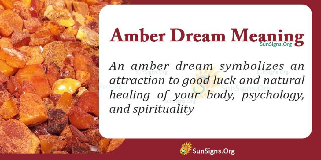 Did You Dream Of Amber? - Meaning, Interpretation And Symbolism ...