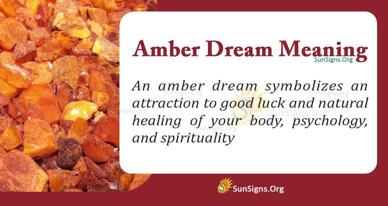 Did You Dream Of Amber? - Meaning, Interpretation And Symbolism ...
