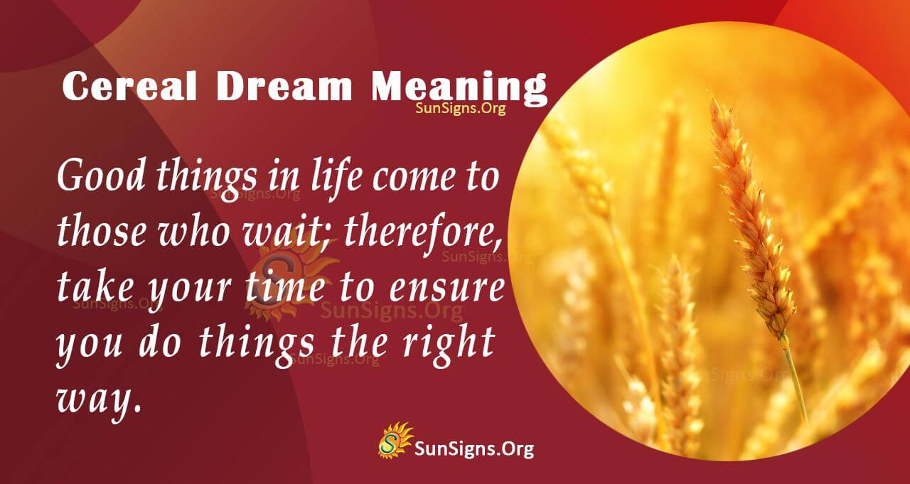 Cereal Dream Symbol - Meaning, Interpretation and Symbolism - SunSigns.Org