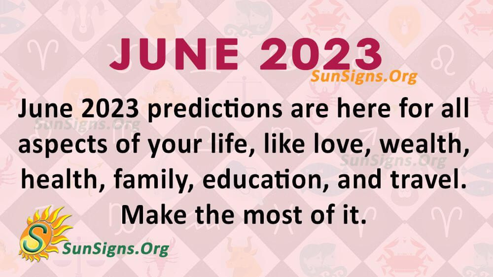 June 2023 Horoscope Predictions for All - SunSigns.Org