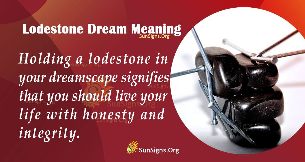 Dreaming of Lodestone and Its Meaning, Interpretation and Symbolism ...
