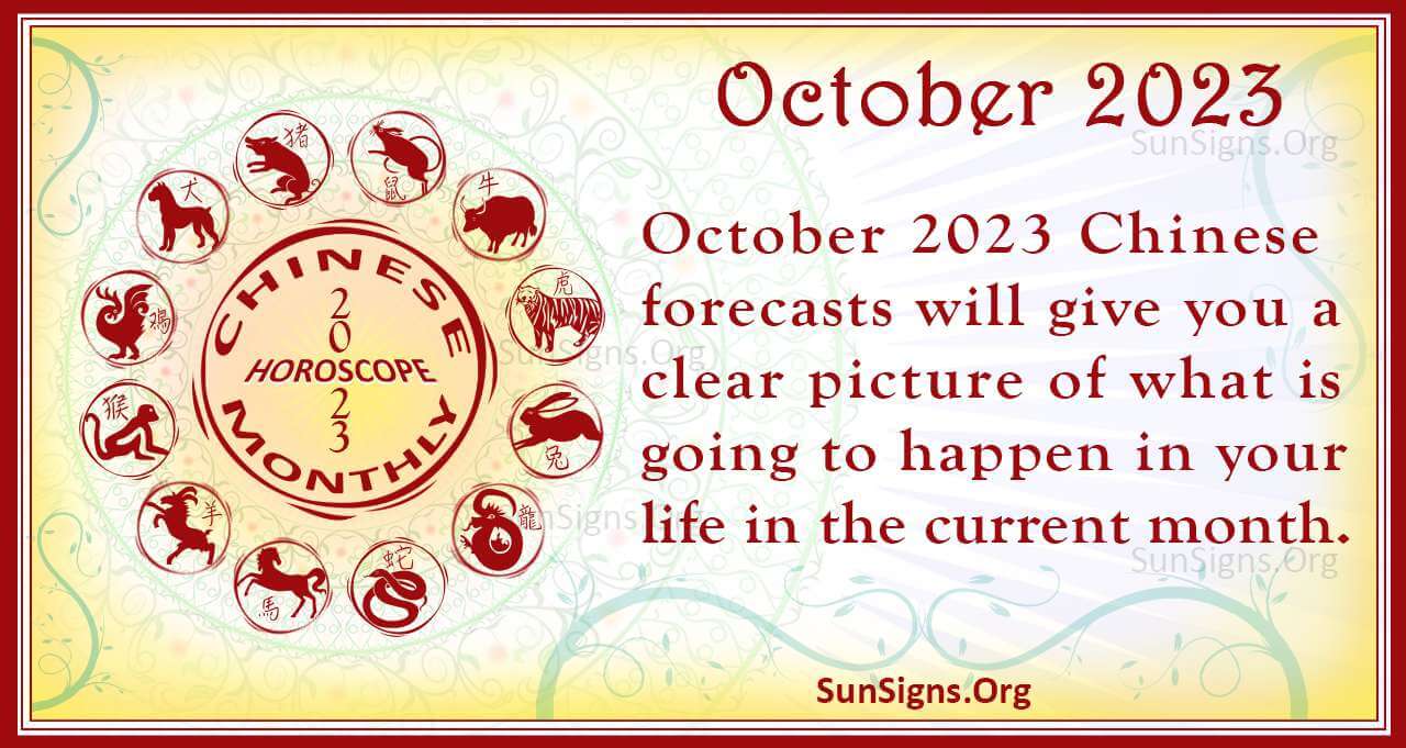 October 2023 Chinese Horoscope Predictions - SunSigns.Org