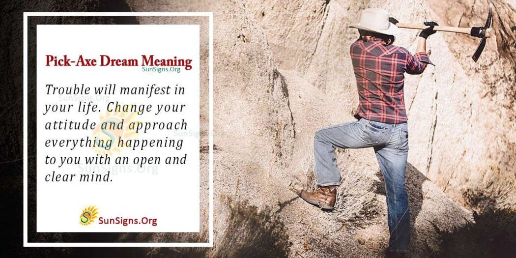 Dream Meaning of Pickaxe - Interpretation and Symbolism - SunSigns.Org