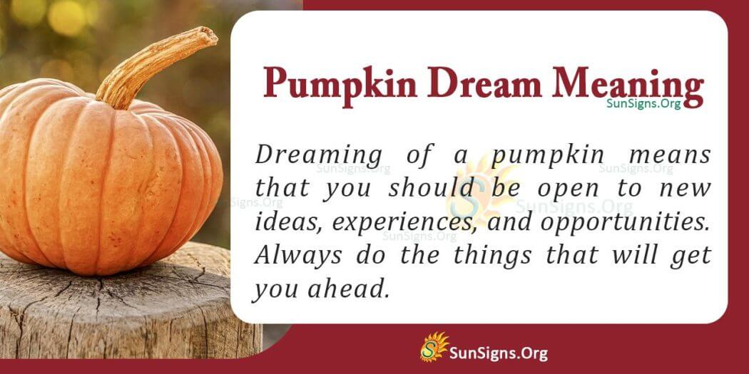 The Hidden Meaning Behind Pumpkin Dream - Interpretation and Symbolism ...