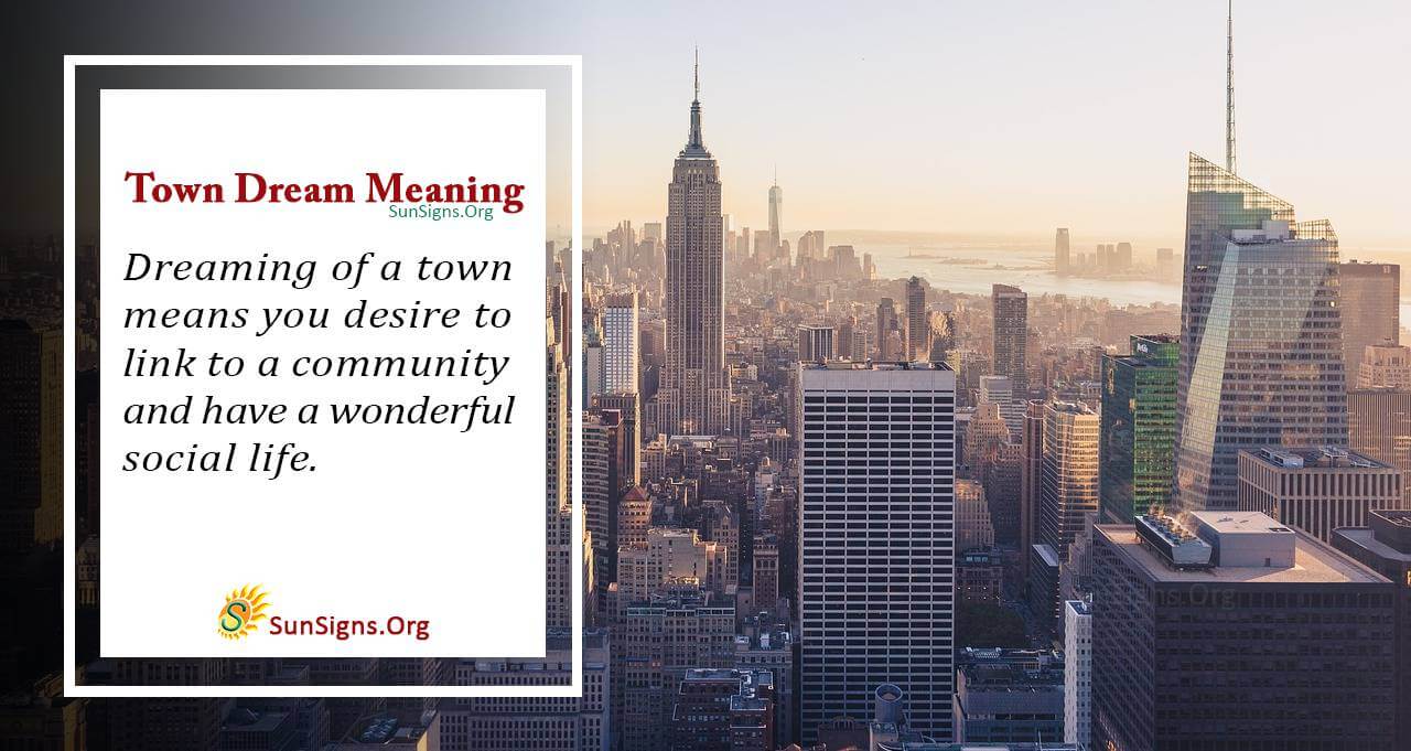 Meaning Of A Town Dream - Interpretation And Symbolism - SunSigns.Org