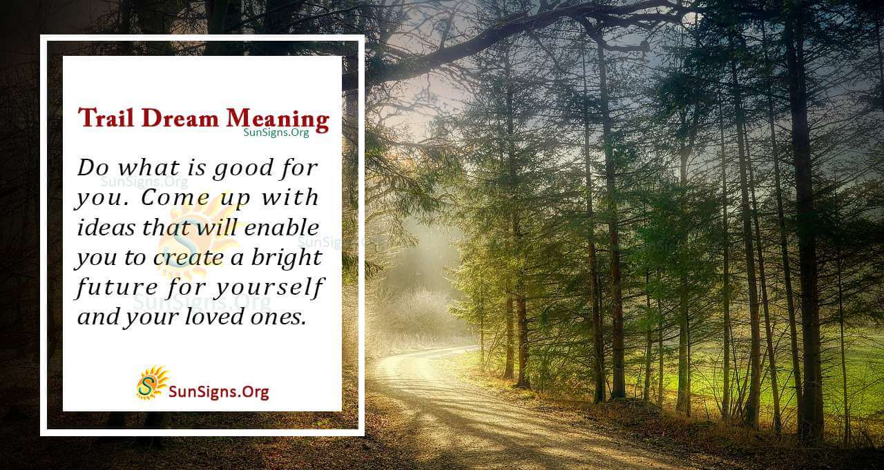 Trail Dream Symbol - Meaning, Interpretation and Symbolism - SunSigns.Org