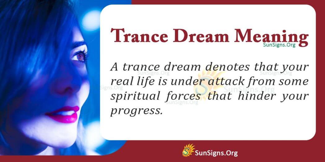 Meaning Of A Trance Dream - Interpretation And Symbolism - SunSigns.Org