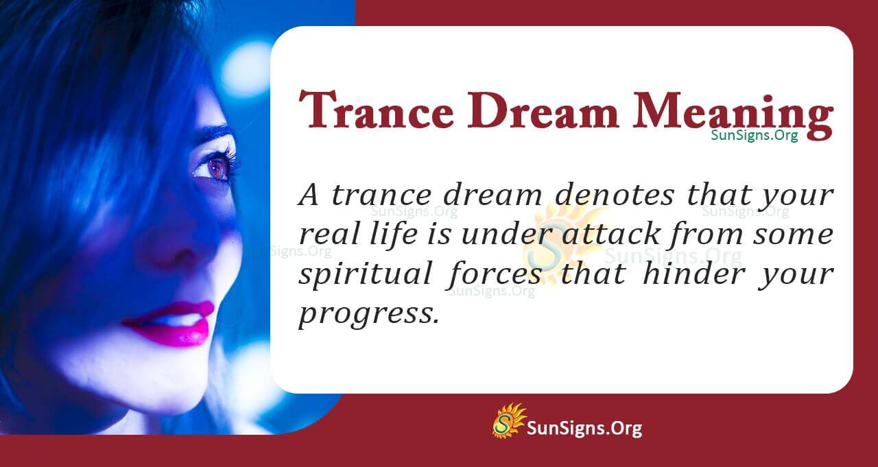 Meaning Of A Trance Dream - Interpretation And Symbolism - SunSigns.Org