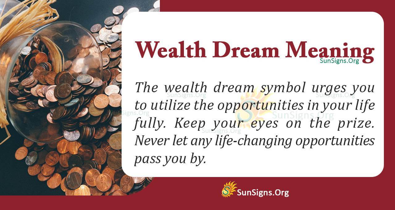 Wealth in Your Dream - Meaning, Interpretation and Symbolism - SunSigns.Org