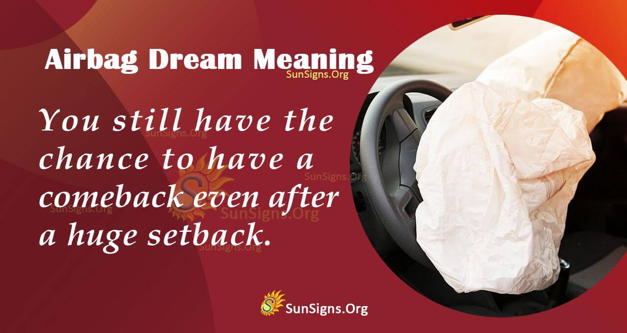 Airbag Dream Symbol - Meaning, Interpretation And Symbolism - SunSigns.Org