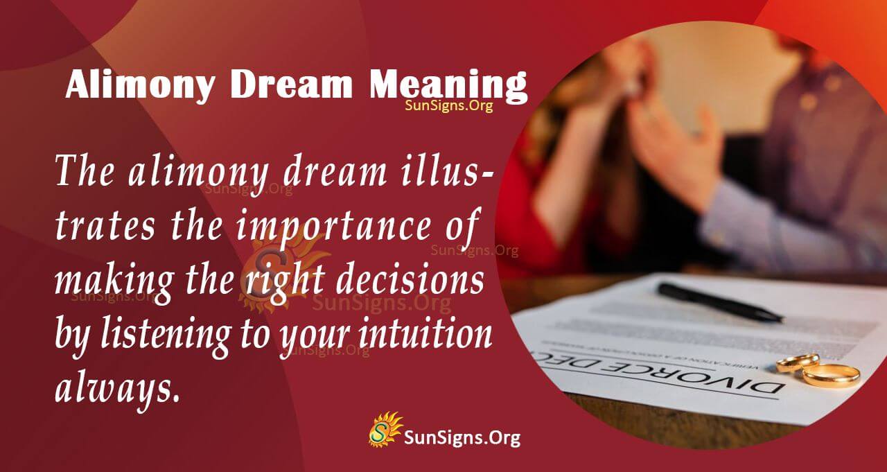 Alimony Dream Symbol - Meaning, Interpretation And Symbolism - SunSigns.Org