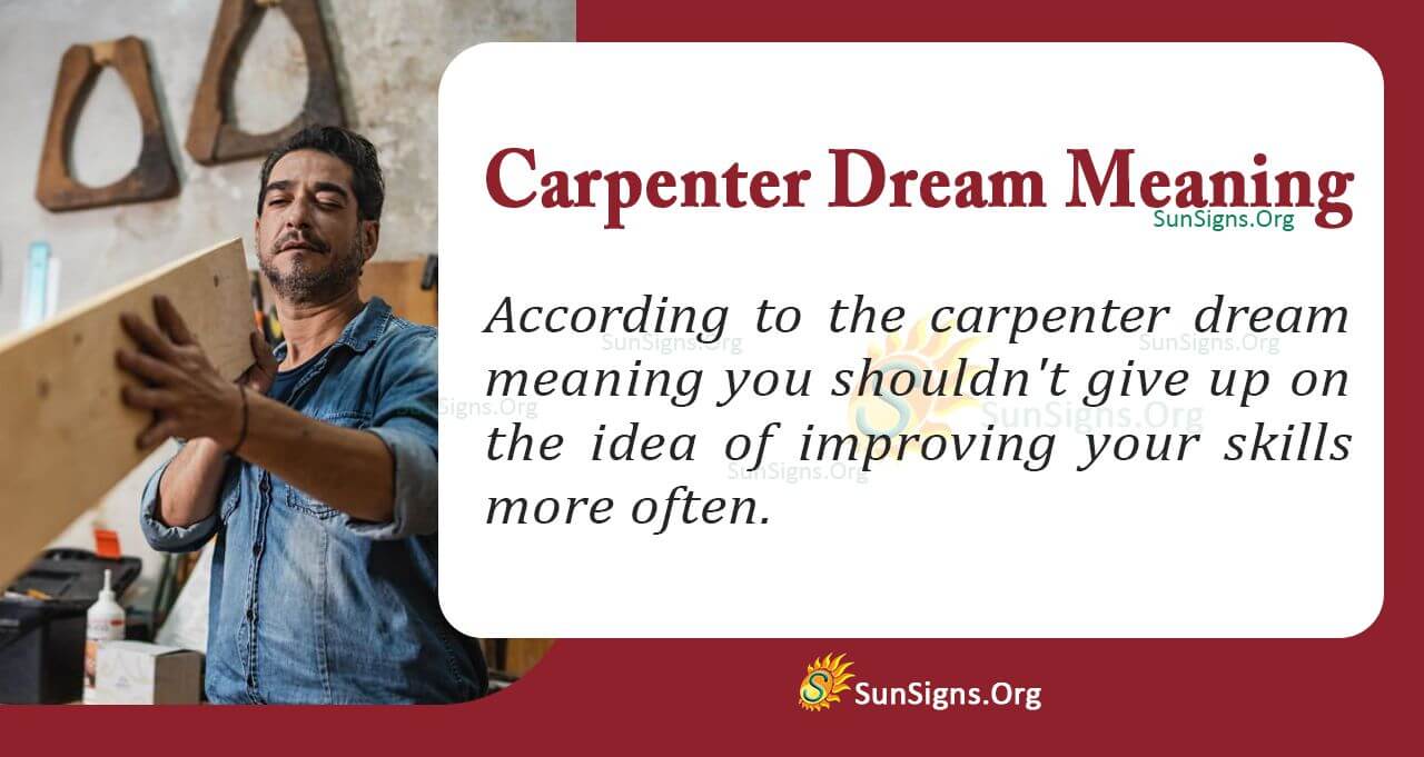 Did You See A Carpenter In Your Dream? - Meaning, Interpretation, And ...