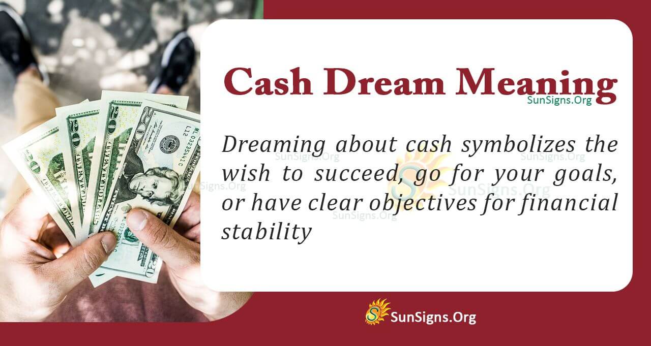 Dreaming Of Cash - Meaning Interpretation and Symbolism - SunSigns.Org