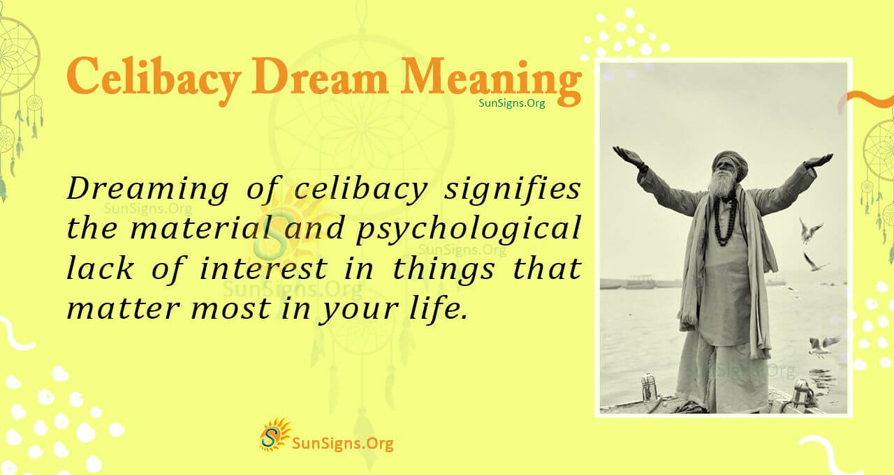Celibacy Dream Interpretation - Symbolism and Meaning - SunSigns.Org