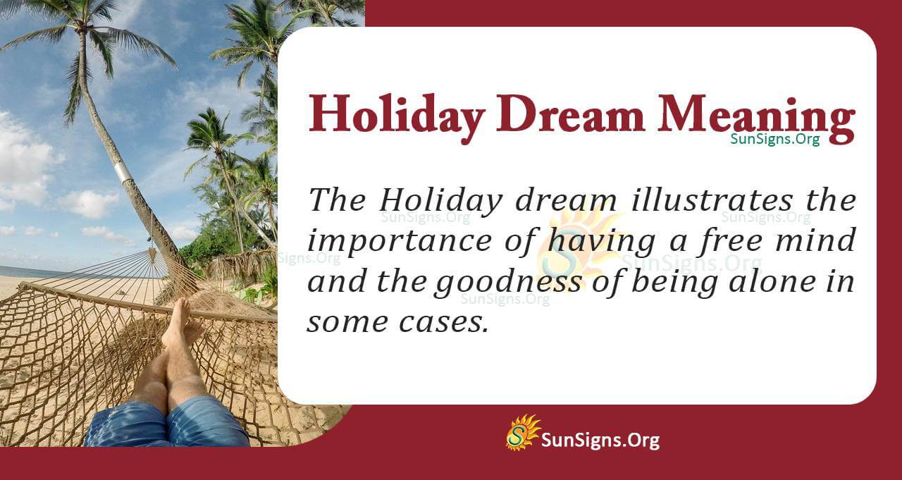 Dream Of A Holiday - Meaning, Interpretation And Symbolism - SunSigns.Org