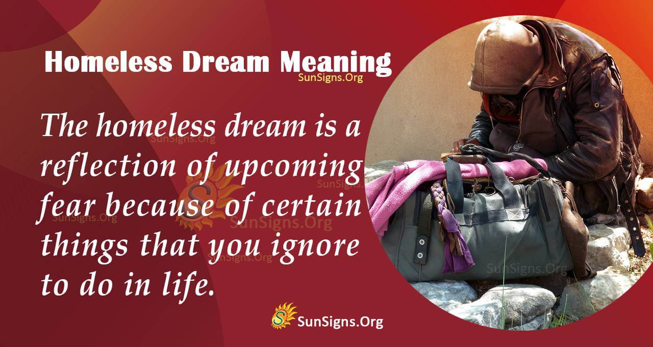 Being Homeless In Your Dream - Meaning, Interpretation And Symbolism ...