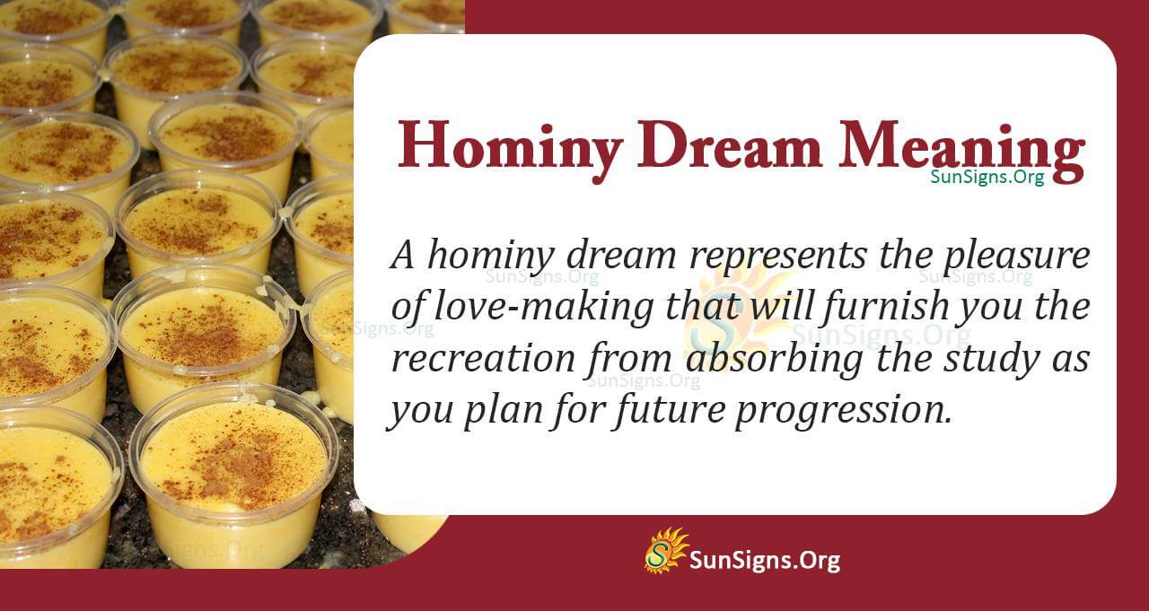 Dream Of Hominy - Meaning, Interpretation And Symbolism - SunSigns.Org