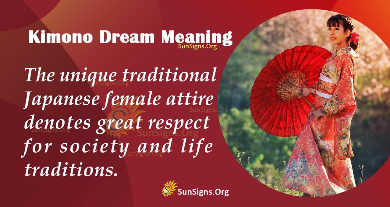 Kimono Dream Symbolism - Interpretation and Meaning - SunSigns.Org