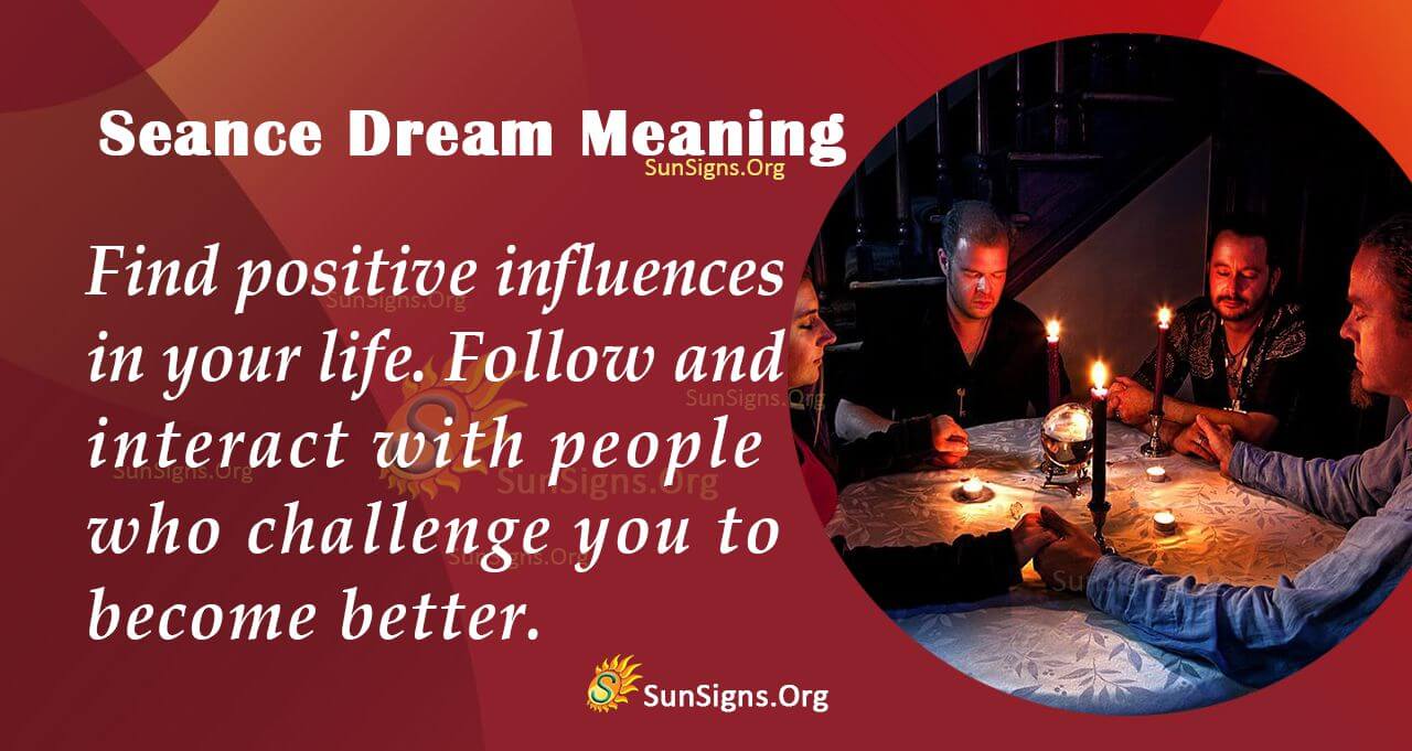 Dream About a Séance - Meaning, Interpretation and Symbolism - SunSigns.Org