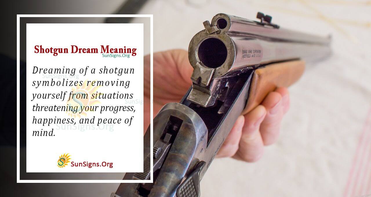Meaning Of A Shotgun Dream - Interpretation and Symbolism - SunSigns.Org