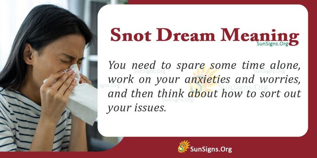 Seeing Snot In Your Dream - Meaning, Interpretation And Symbolism ...